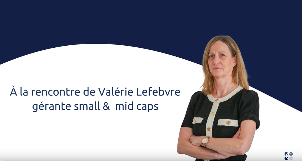 Focus sur les Small & Mid Caps | Valérie Lefebvre - Gérante | Cogefi